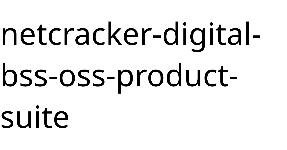 Netcracker Digital BSS/OSS product suite | TM Forum ODA Component Directory